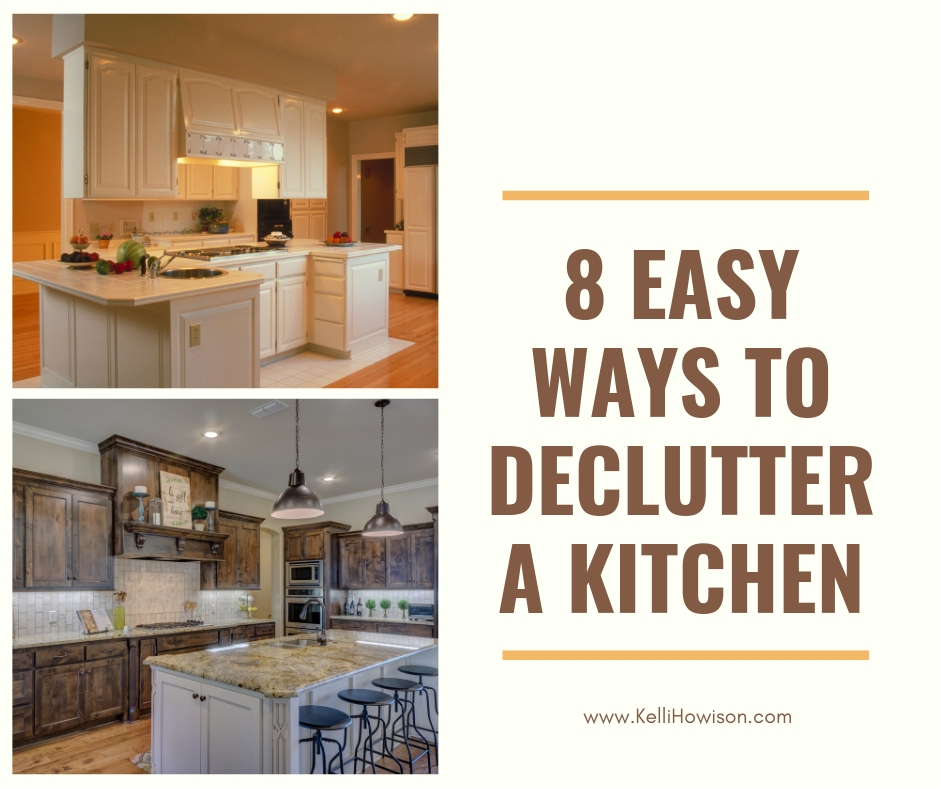 8 Easy Ways to Declutter a Kitchen | Kelli Howison Real Estate