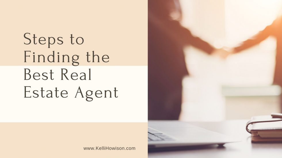 7 Steps to Finding the Best Real Estate Agent